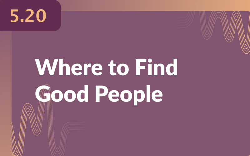 Where to Find Good People - Bent Ericksen & Associates